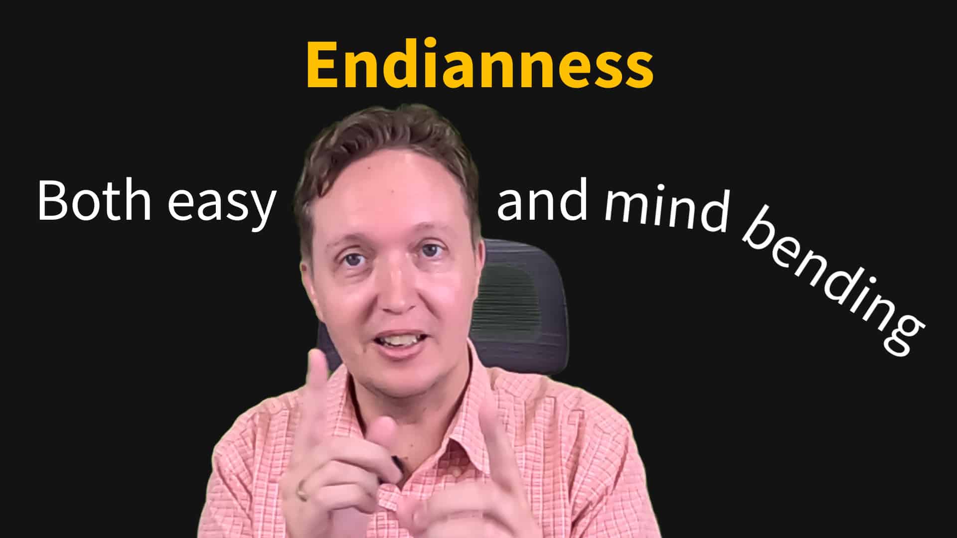 Endianness Explained in Less Than 9 Minutes - Kea Sigma Delta